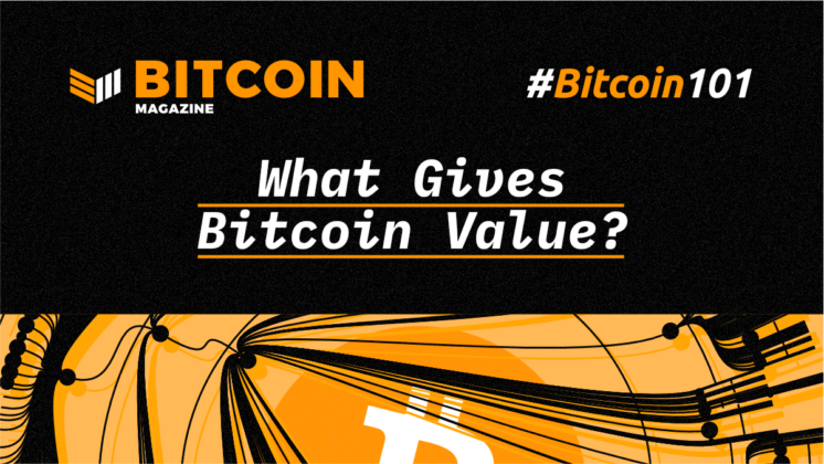 What Gives Bitcoin Value?