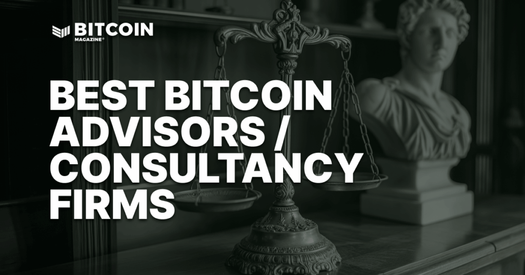 9 Of The Best Bitcoin Consultants For Secure Self-Custody In 2025